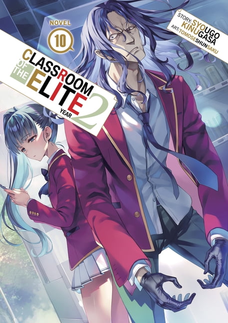 Classroom of the Elite: Year 2 (Light No Classroom of the Elite: Year 2 (Light Novel) Vol. 10 ...
