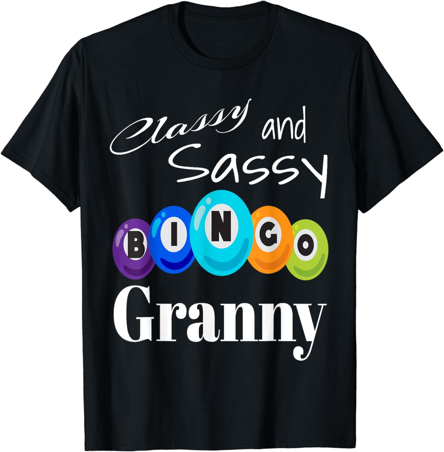 Classy And Sassy Bingo Granny Grandma Game Winner Winning T-Shirt ...