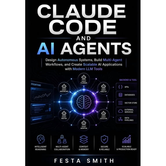 Claude Code and AI Agents: Design Autonomous Systems, Build Multi-Agent ...