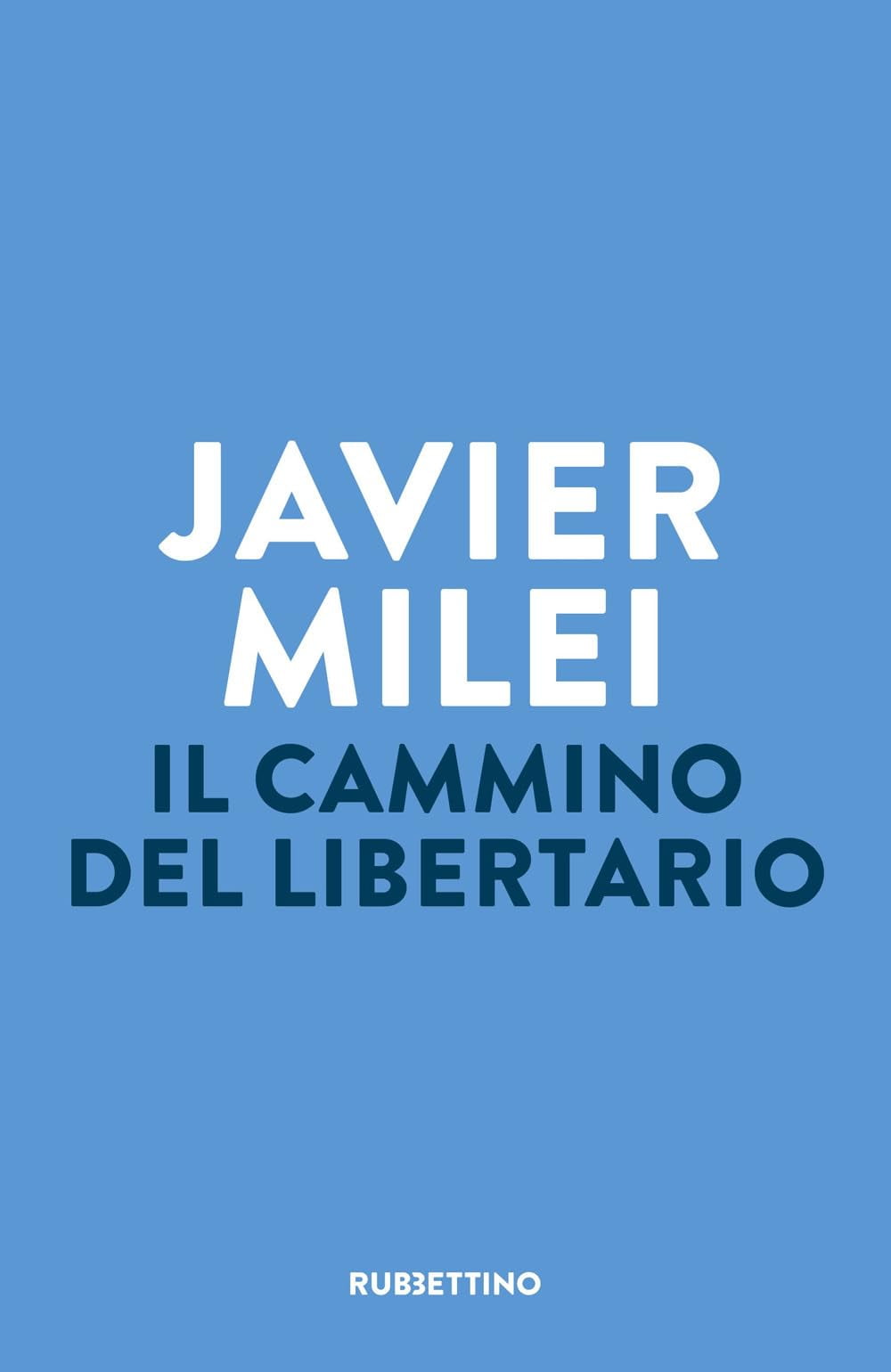 Claudia Razza,Javier Milei Il cammino del libertario (Paperback ...