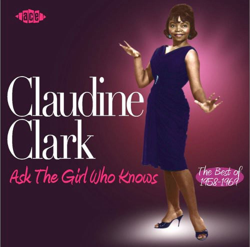Claudine Clark - Ask The Girl Who Knows: The Best Of 1958-1969 - Music ...