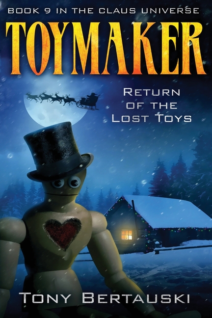 Claus Universe Toymaker: Return of the Lost Toys, Book 9, (Paperback ...