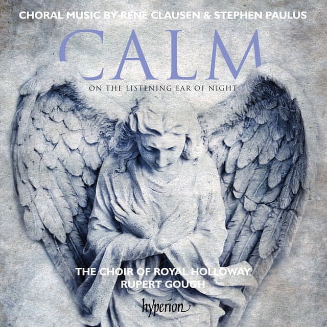 Clausen / Choir of Royal Holloway / Gough,Rupert - Calm on the ...