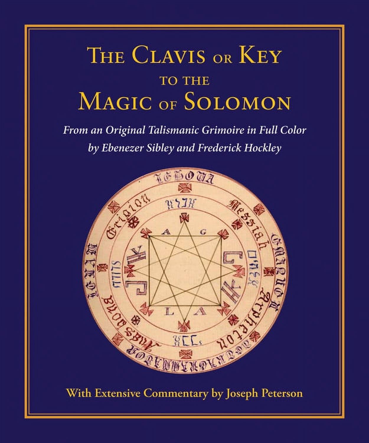 Clavis or Key to the Magic of Solomon : From an Original Talismanic ...