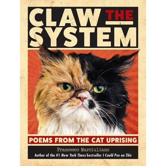 Claw the System: Poems from the Cat Uprising, (Hardcover) - Walmart.com