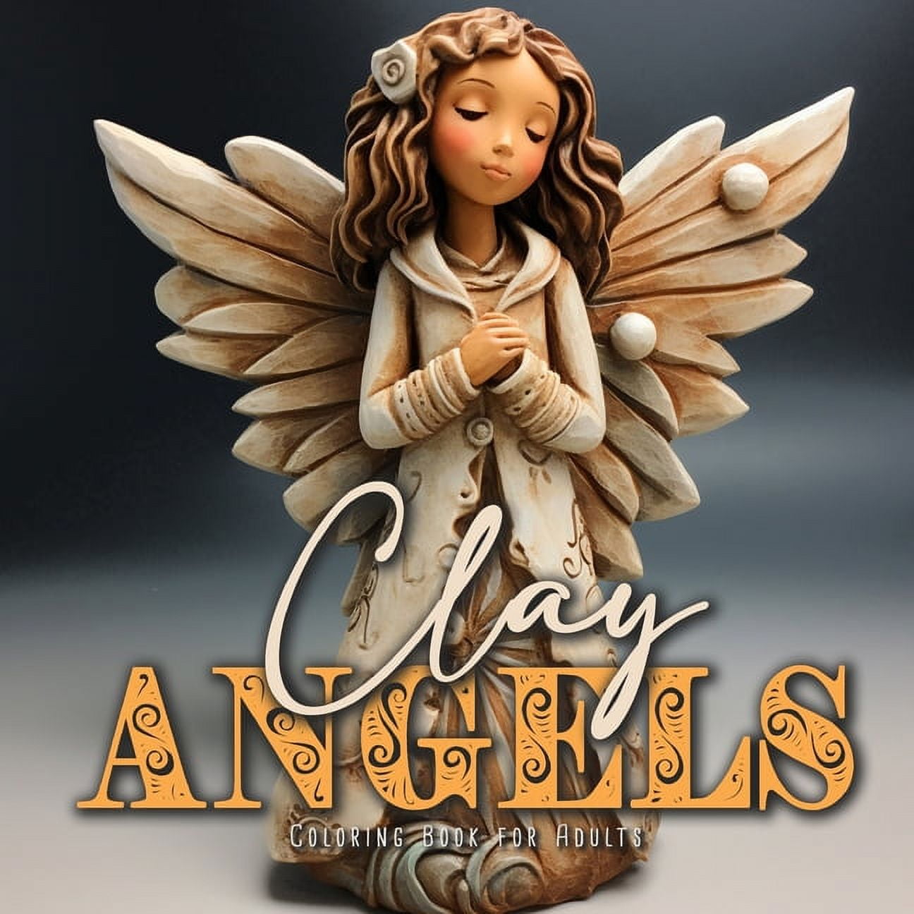 Clay Angels Coloring Book for Adults: Christmas Angels Coloring Book ...