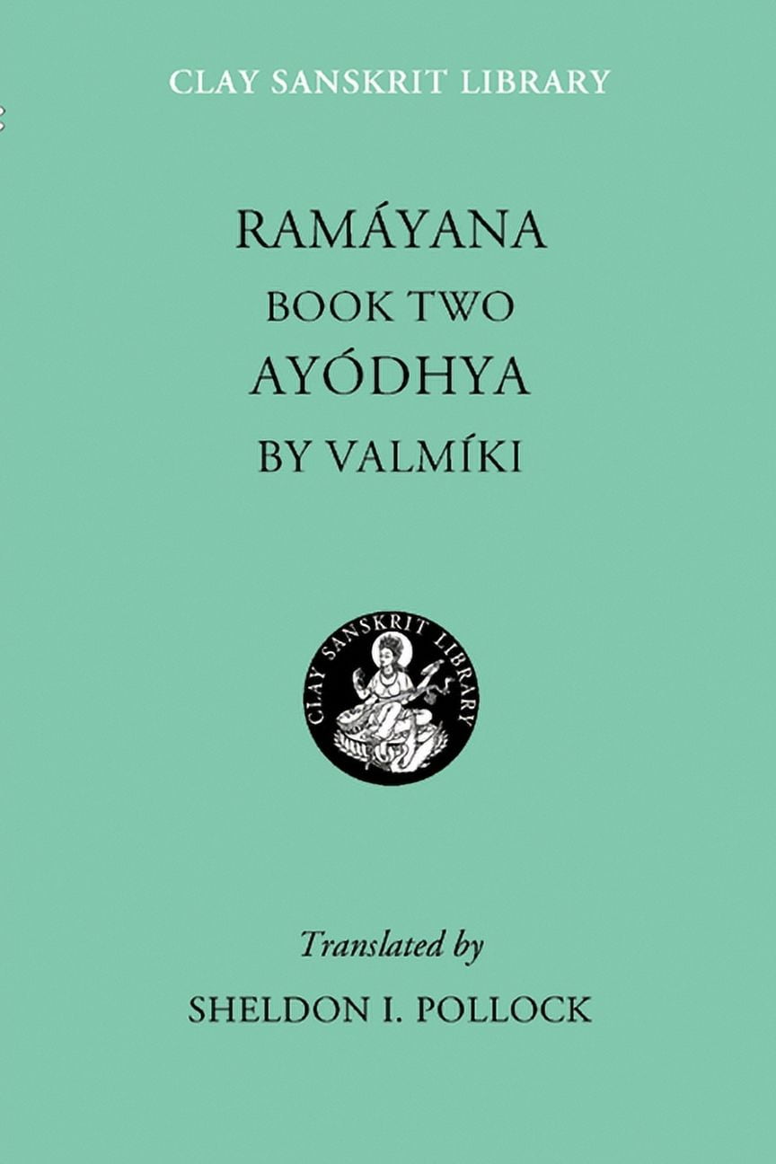 Clay Sanskrit Library Ramayana Book Two: Ayodhya, Book 14, (Hardcover ...