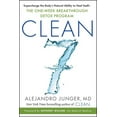 Clean 7: Supercharge the Body's Natural Ability to Heal Itself--The One ...