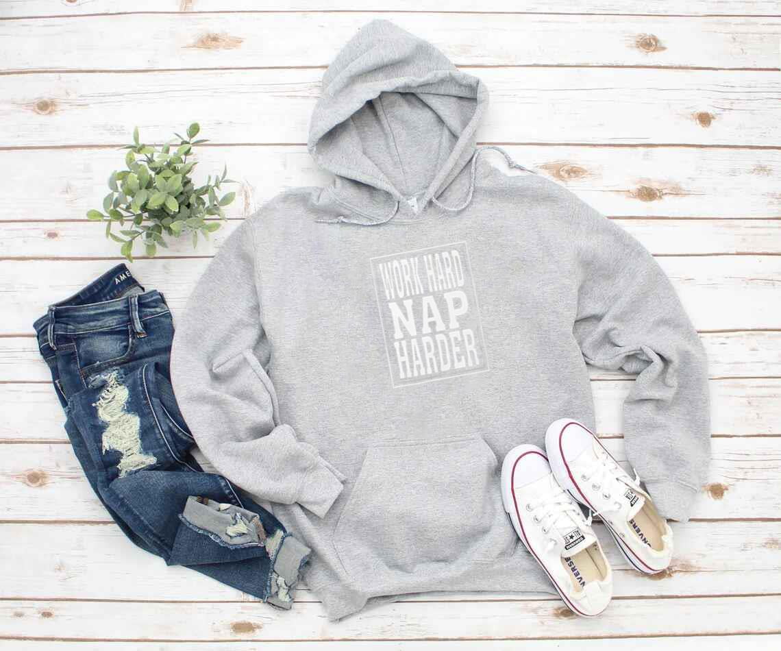 Clean And Simple Work Hard Nap Harder Quote Style Hoodie Shirt, for men ...