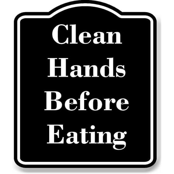 Clean Hands Before Eating BLACK Aluminum Composite Sign 8.5''x10 ...