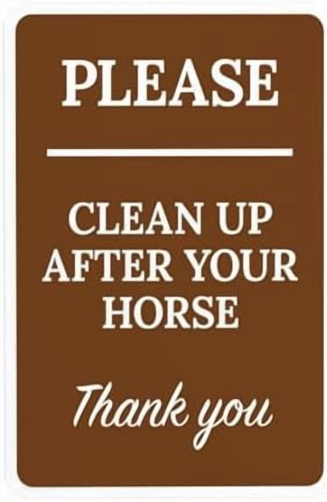 Clean Up After Your Horse Thank You Warning Sign, Hiking Trail Metal ...