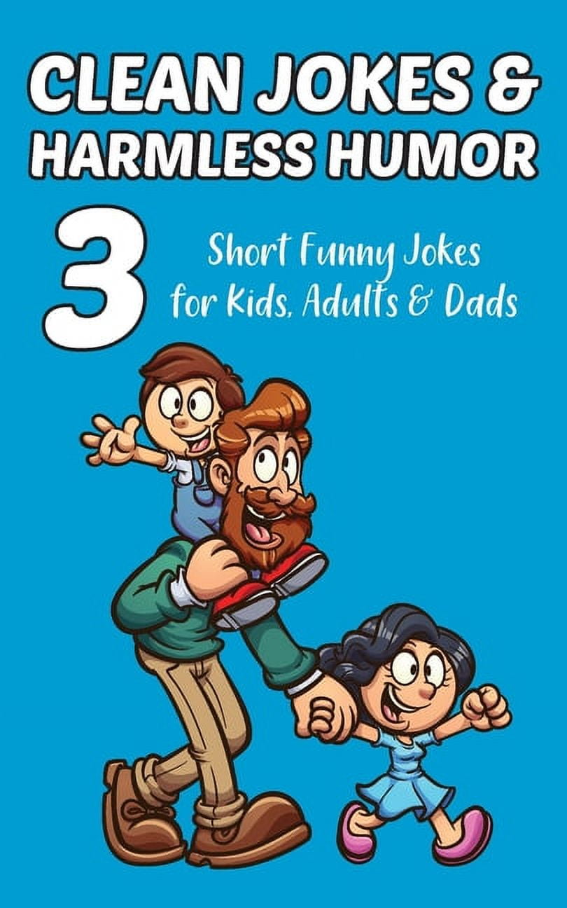 Clean Jokes & Harmless Humor: Clean Jokes & Harmless Humor, Vol. 3: Short Funny Jokes for Kids ...