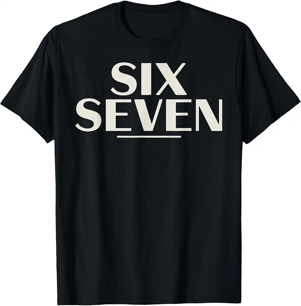 Clean Minimal Six Seven 6 7 Meme Number Graphic Gen Alpha Unisex T ...