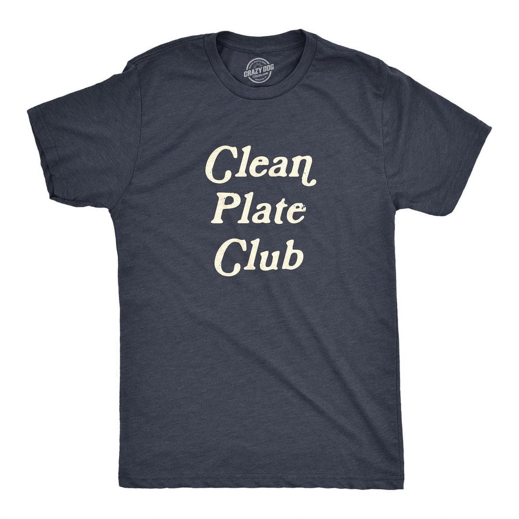 Clean Plate Club Men's T Shirt - Walmart.com