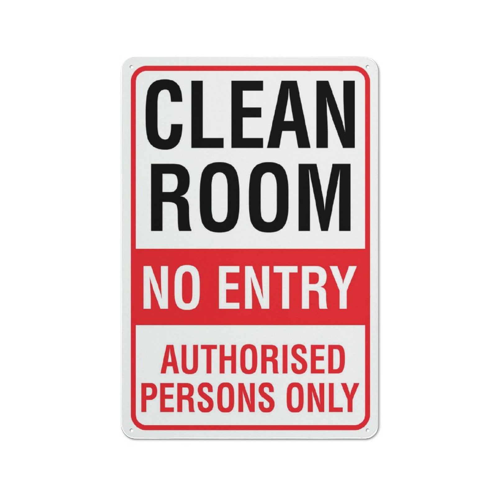 Clean Room No Entry Authorised Persons Only Sign 12X8 Inch Tin Sign ...