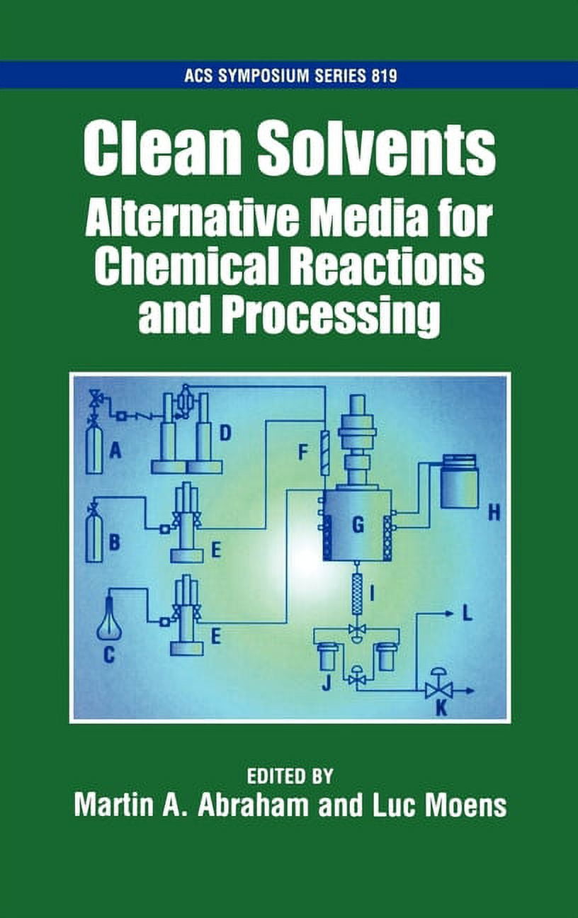 Clean Solvents: Alternative Media for Chemical Reactions and Processing ...