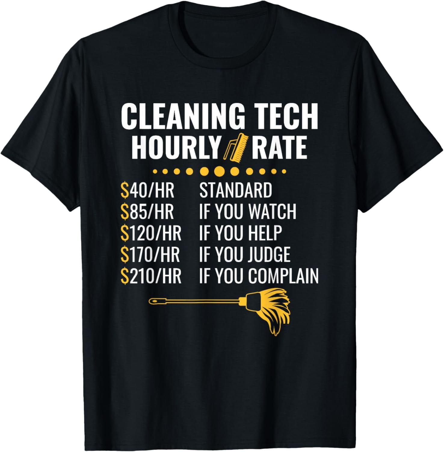 Cleaning Tech Hourly Rate Housekeeping Cleaner Housekeeper T-Shirt ...