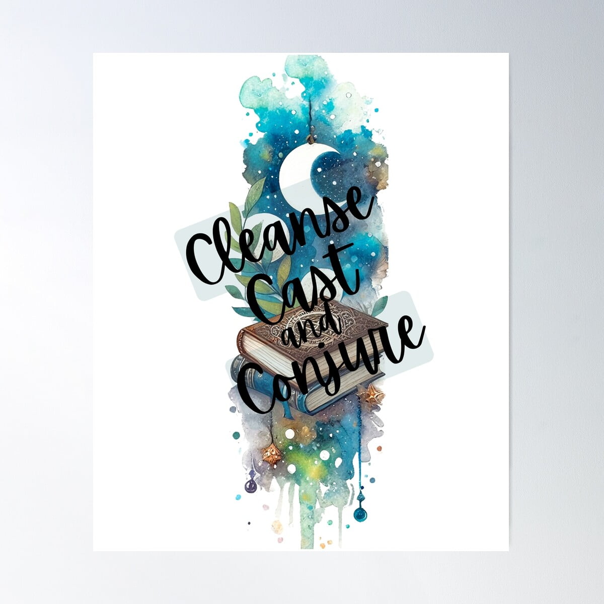 Cleanse Cast And Conjure Mystical Moon Witch Spiritual Magic Poster ...