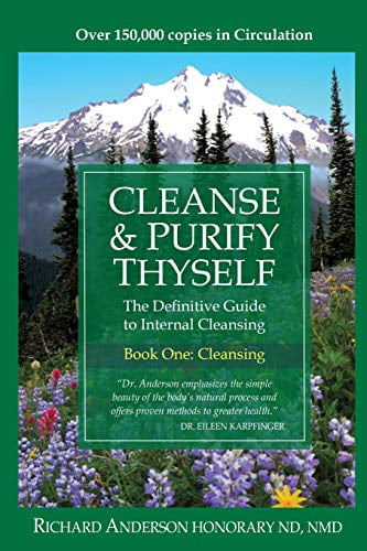 Pre-Owned Cleanse & Purify Thyself: The Definitive Guide to Internal ...