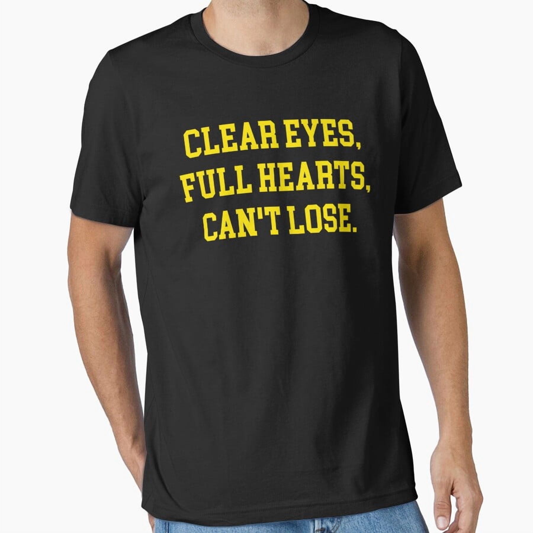 Clear Eyes Full Hearts Can't Lose Friday Night Lights H38448 Unisex T ...