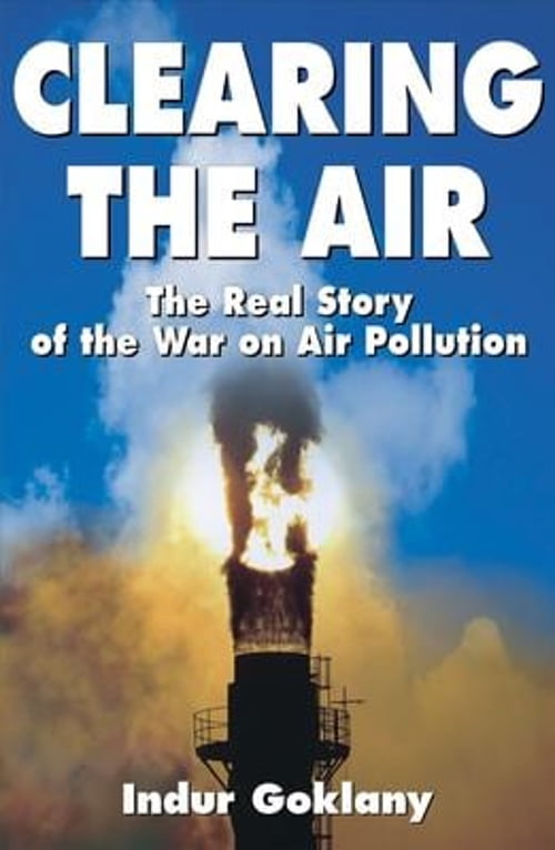 Pre-Owned Clearing the Air : The Real Story of the War on Air Pollution ...
