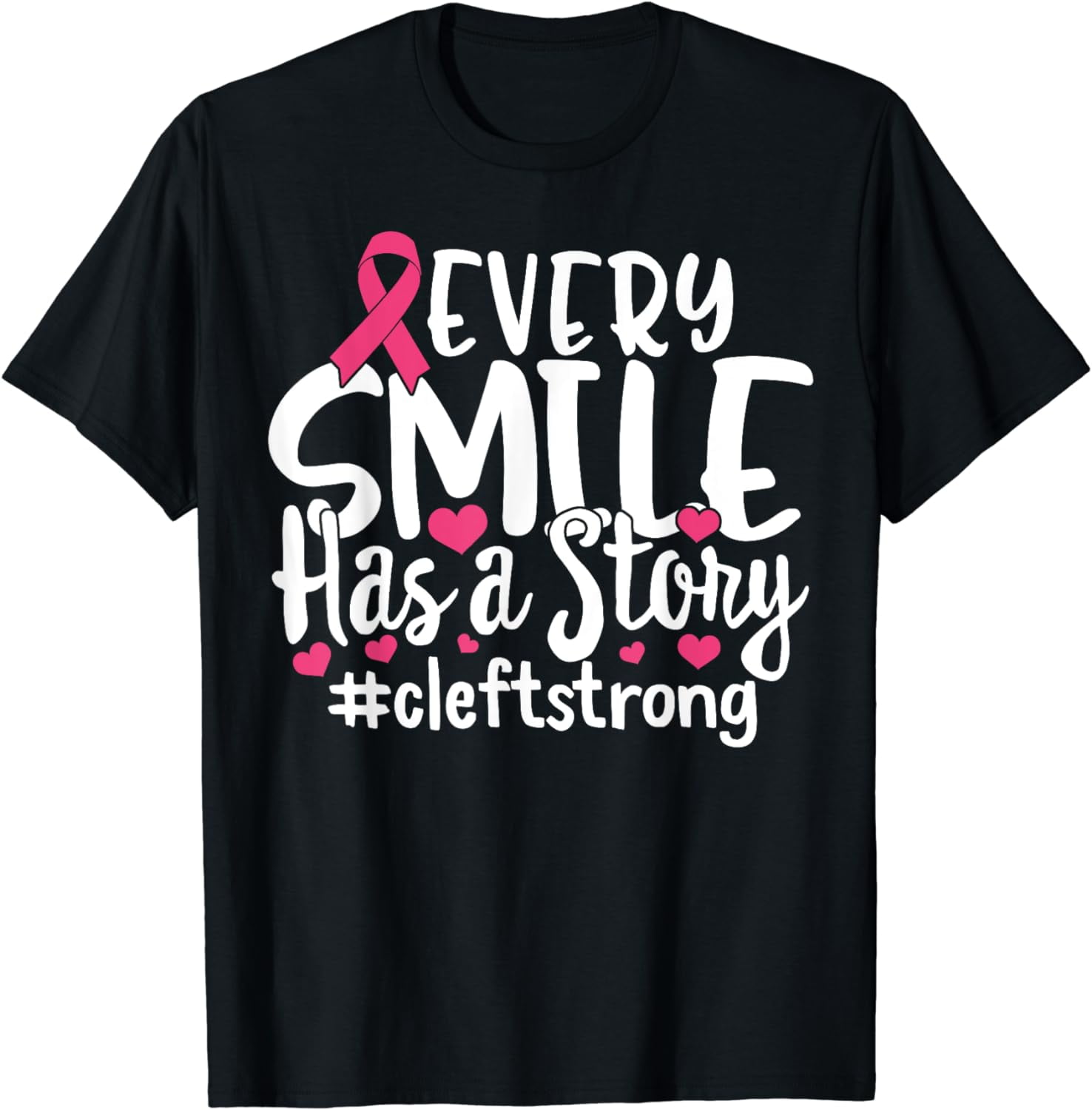 Cleft Lip And Palate Awareness Week Smile Strong Pink Ribbon T-Shirt ...