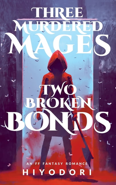 Clem & Wist Three Murdered Mages, Two Broken Bonds: An FF Fantasy Romance, Book 4, (Hardcover ...