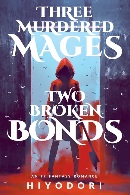 Clem & Wist Three Murdered Mages, Two Broken Bonds: An FF Fantasy Romance, Book 4, (Paperback ...