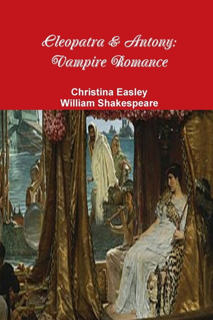 Cleopatra & Antony: Vampire Romance (Paperback) - Walmart.com