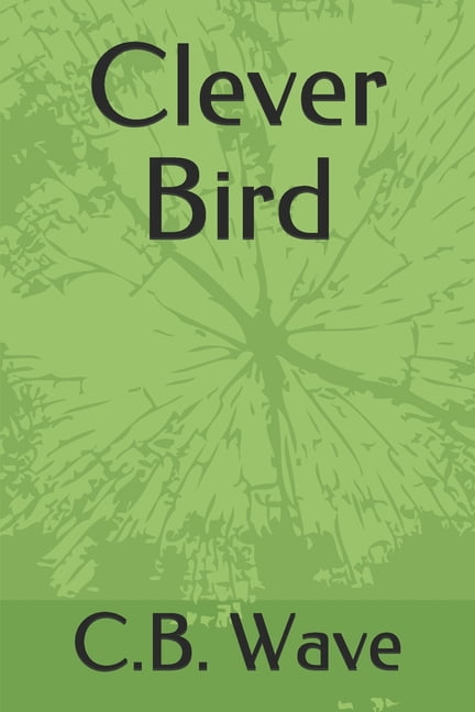 Clever Bird (Paperback) - Walmart.com
