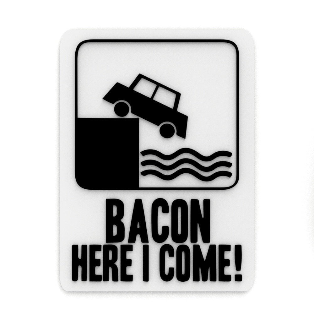 Clever Contraption | Funny Sign - Bacon, Here I Come! | Wall Decor ...