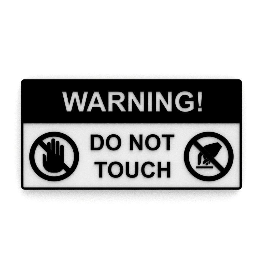 Clever Contraption Funny Sign | Do Not Touch – Black and White ...