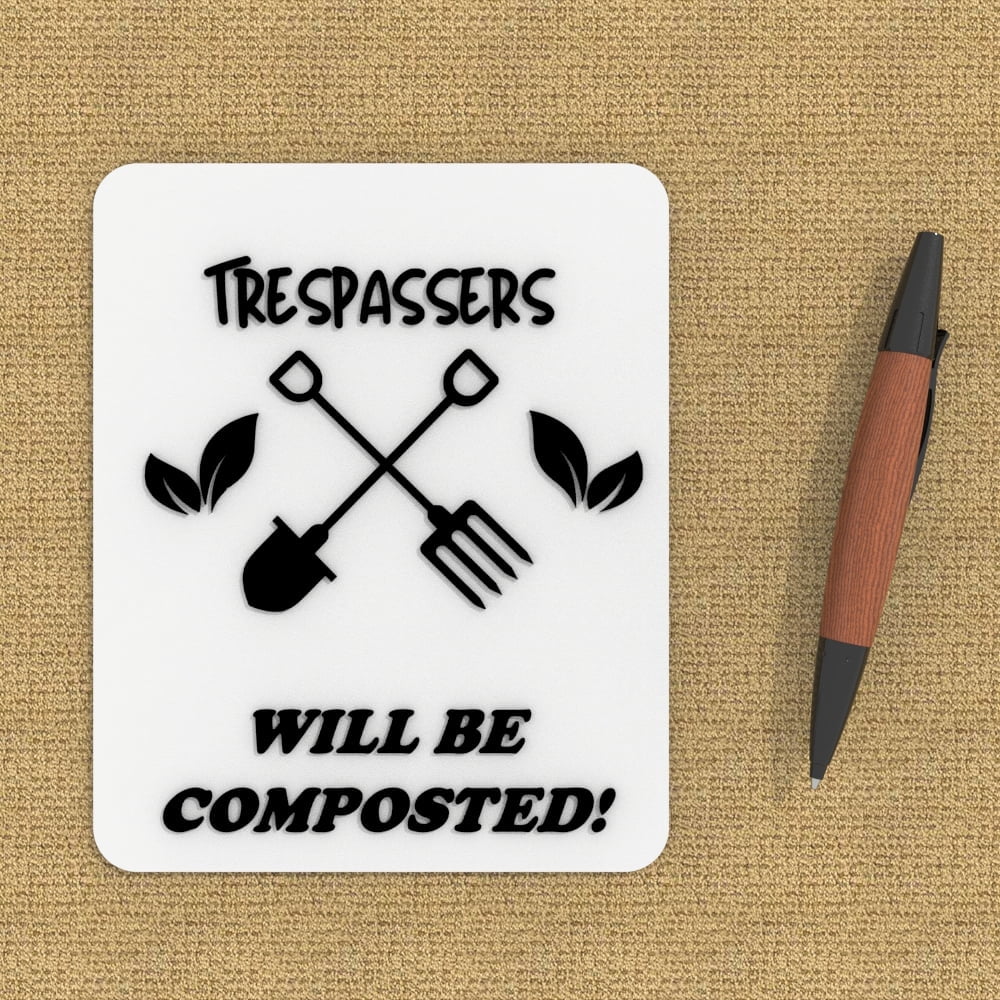 Clever Contraption | Funny Sign - Warning! Trespassers Will Be ...