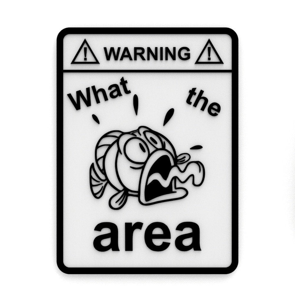 Clever Contraption | Funny Sign - Warning! What The Area? | Wall Decor ...
