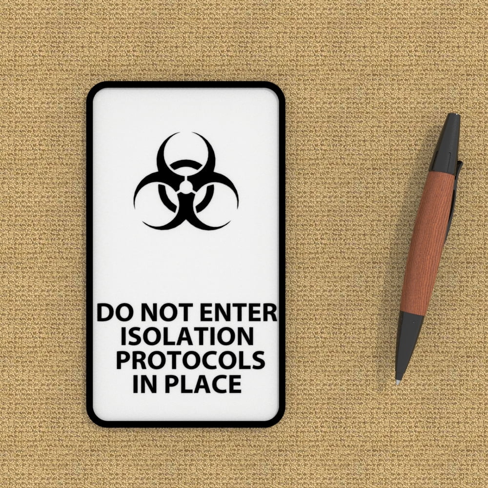 Clever Contraption Sign | Do Not Enter Isolation Protocols in Place ...