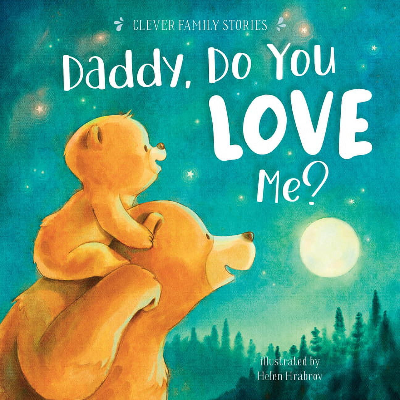 Clever Family Stories Daddy, Do You Love Me?, (Board Book) - Walmart.com