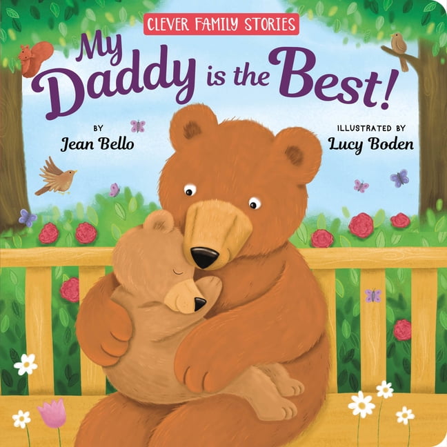 Clever Family Stories: My Daddy Is the Best (Board book) - Walmart.com