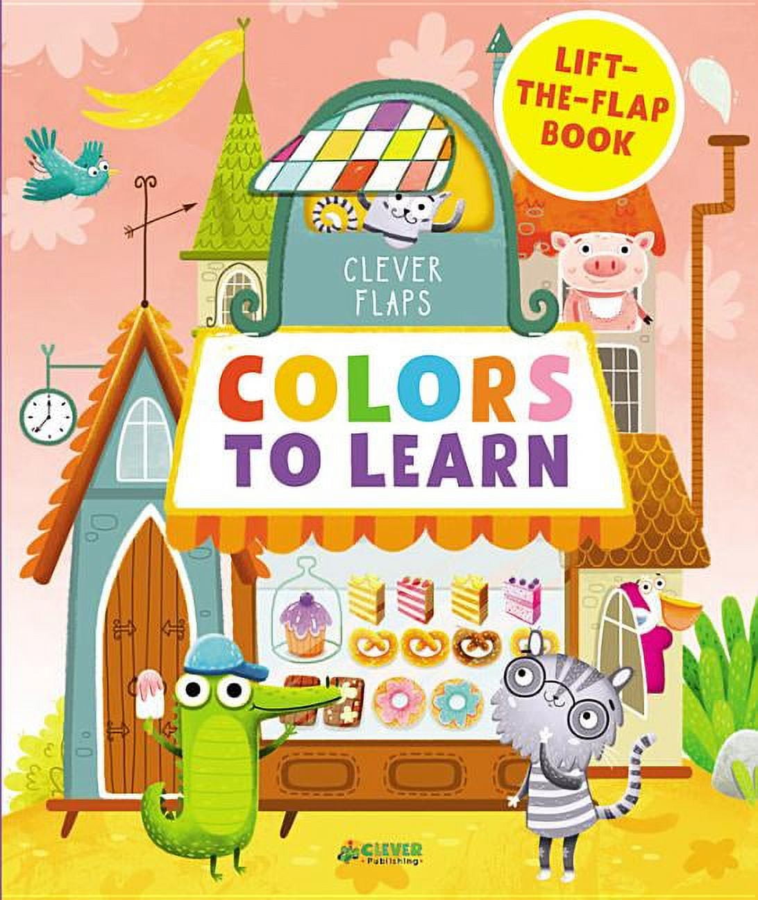 Clever Flaps: Colors To Learn : Lift-the-Flap Book (Board book ...