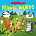 Clever Manners: Magic Words (Board book) - Walmart.com