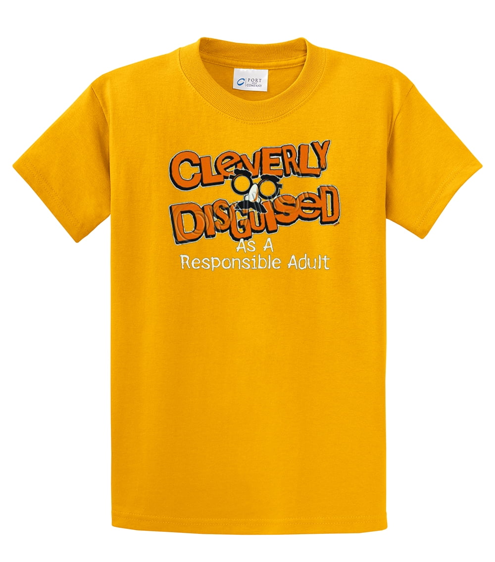 Cleverly Disguised As A Responsible Adult Funny Short Sleeve T-shirt ...
