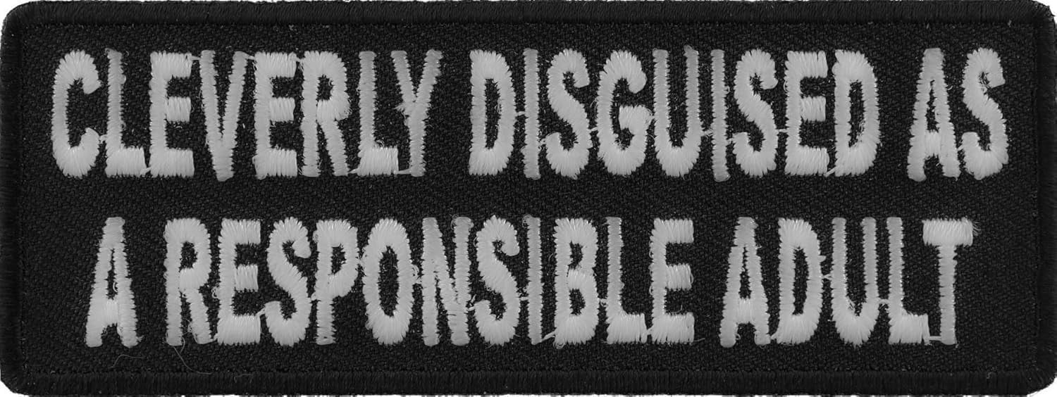 Cleverly Disguised As A Responsible Adult Patch, Funny Saying Patches ...