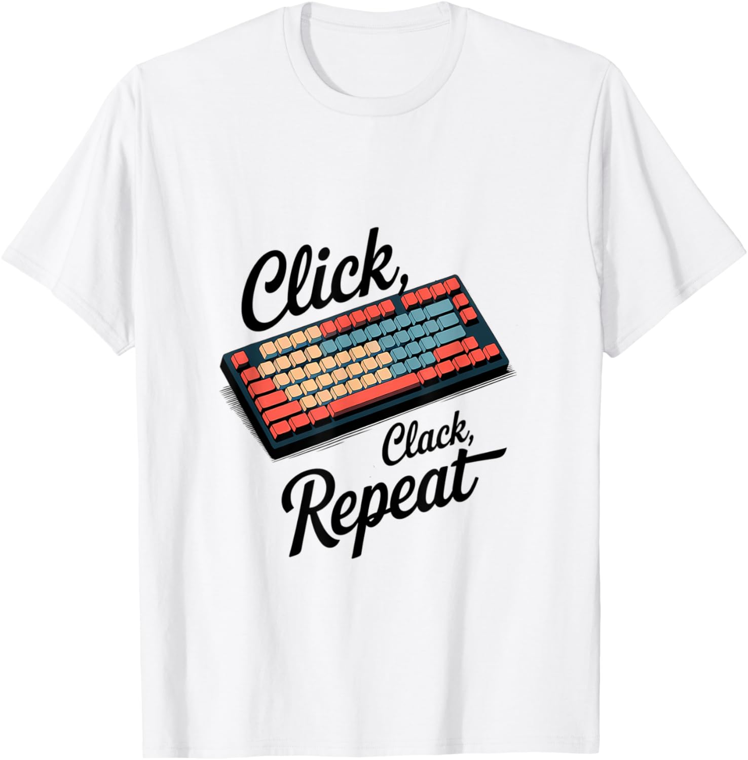 Click, Clack, Repeat Mechanical Keyboard Enthusiast T-Shirt - Walmart.com