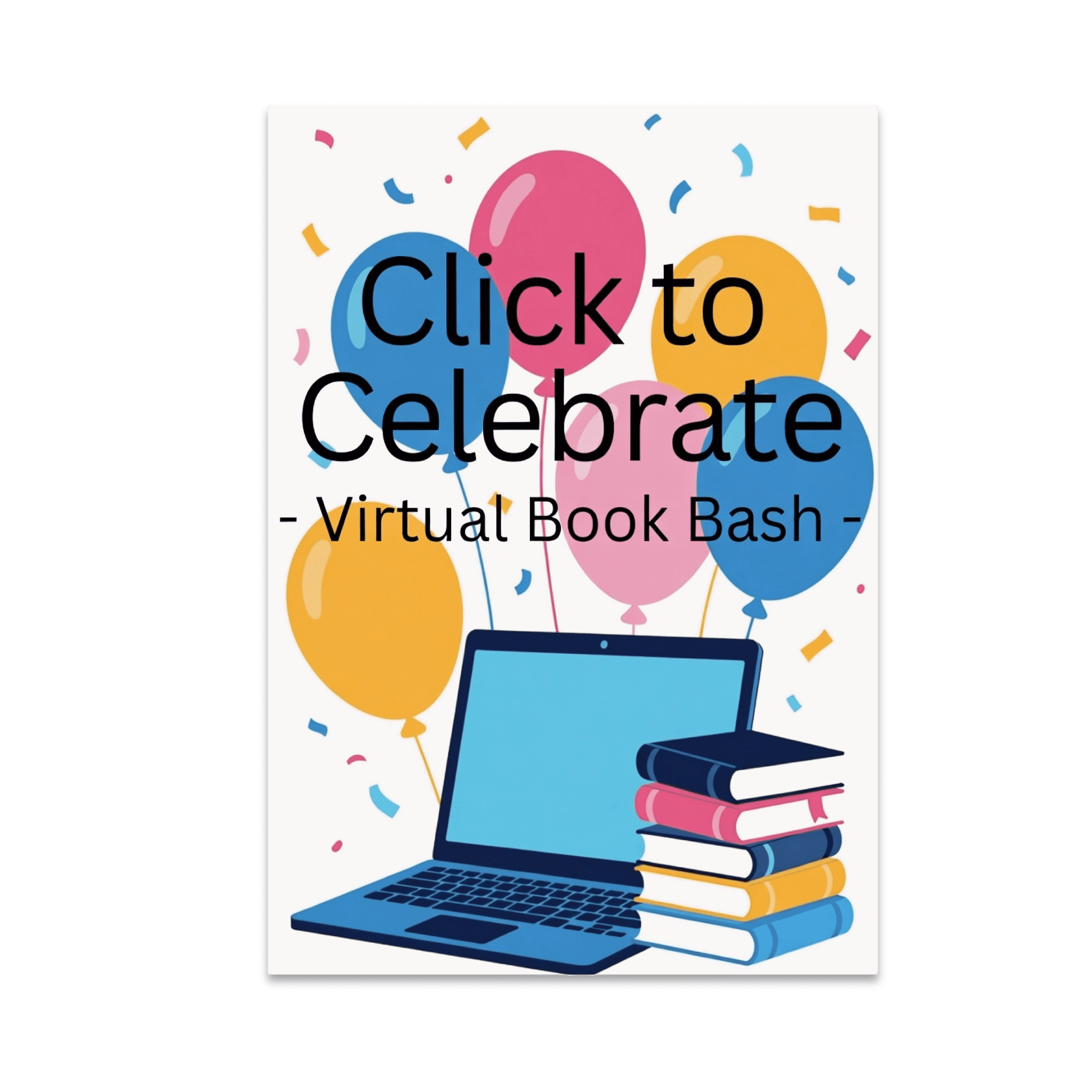 Click to Celebrate Virtual Book Bash - Book Lover - 13x19 Poster Print ...