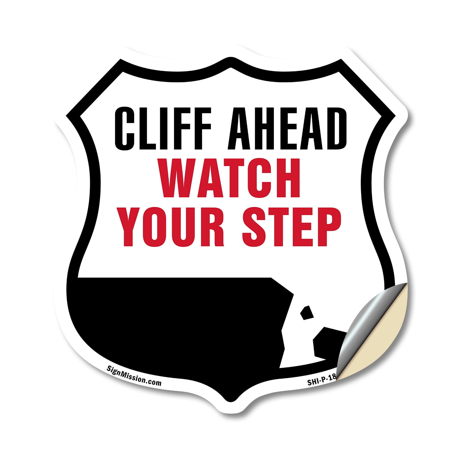 Cliff Ahead Watch Your Step 12 inch X 12 inch Shield Shaped Heavy Duty ...