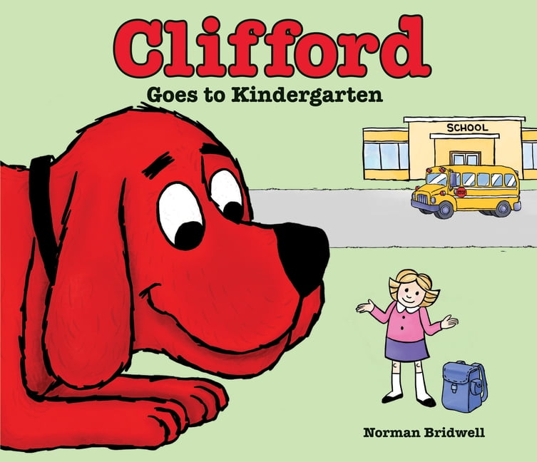 Clifford Goes to Kindergarten, (Hardcover) - Walmart.com