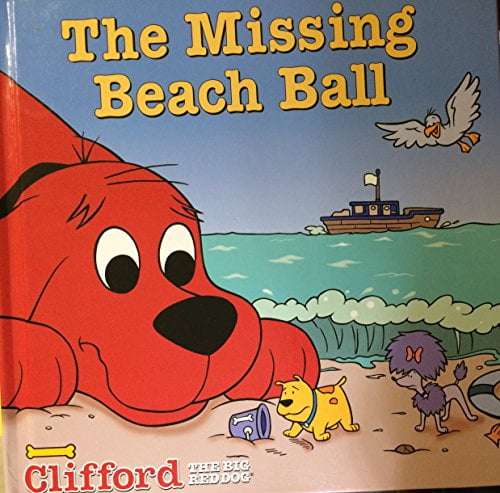 Pre-Owned Clifford the Big Red Dog: The Missing Beach Ball (Clifford ...