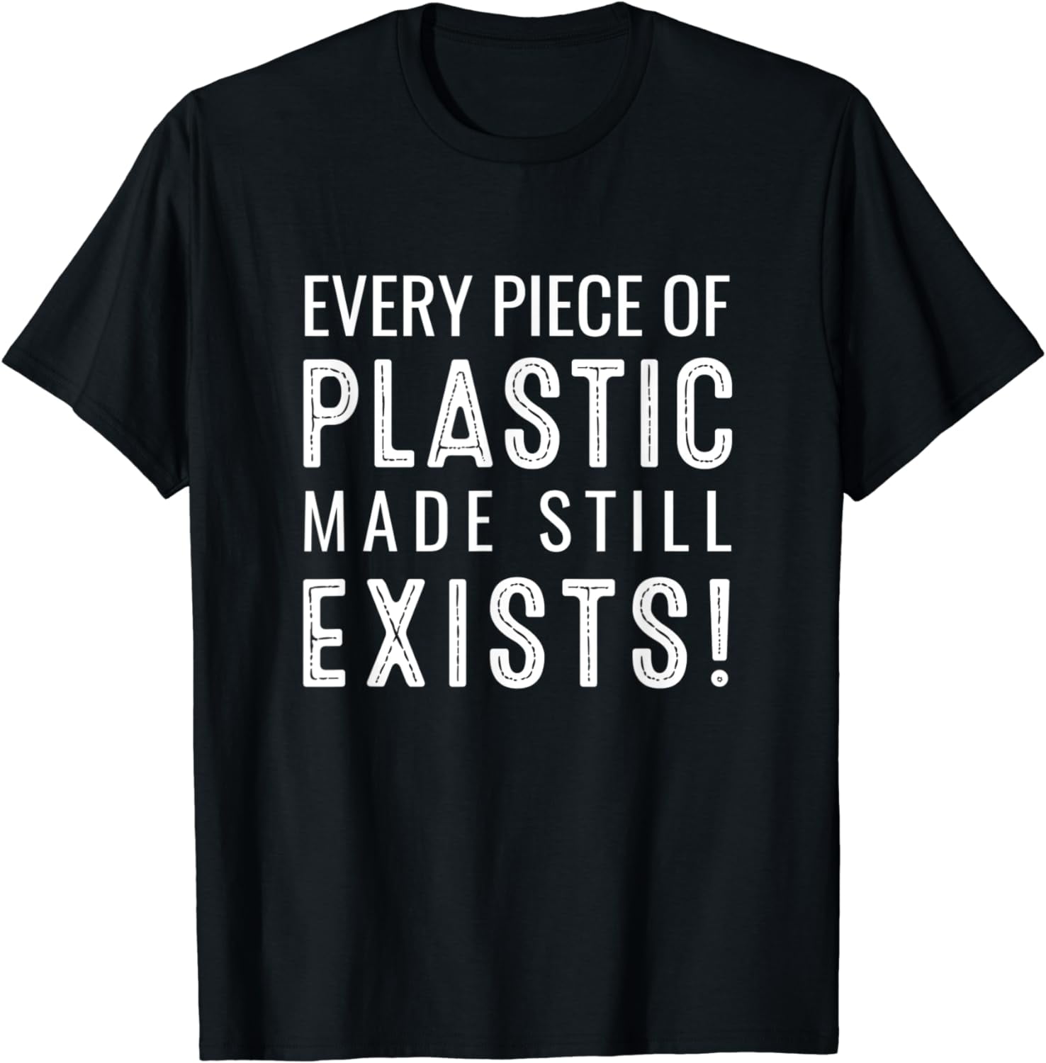 Climate Awareness Every Piece Of Plastic T-Shirt - Walmart.com