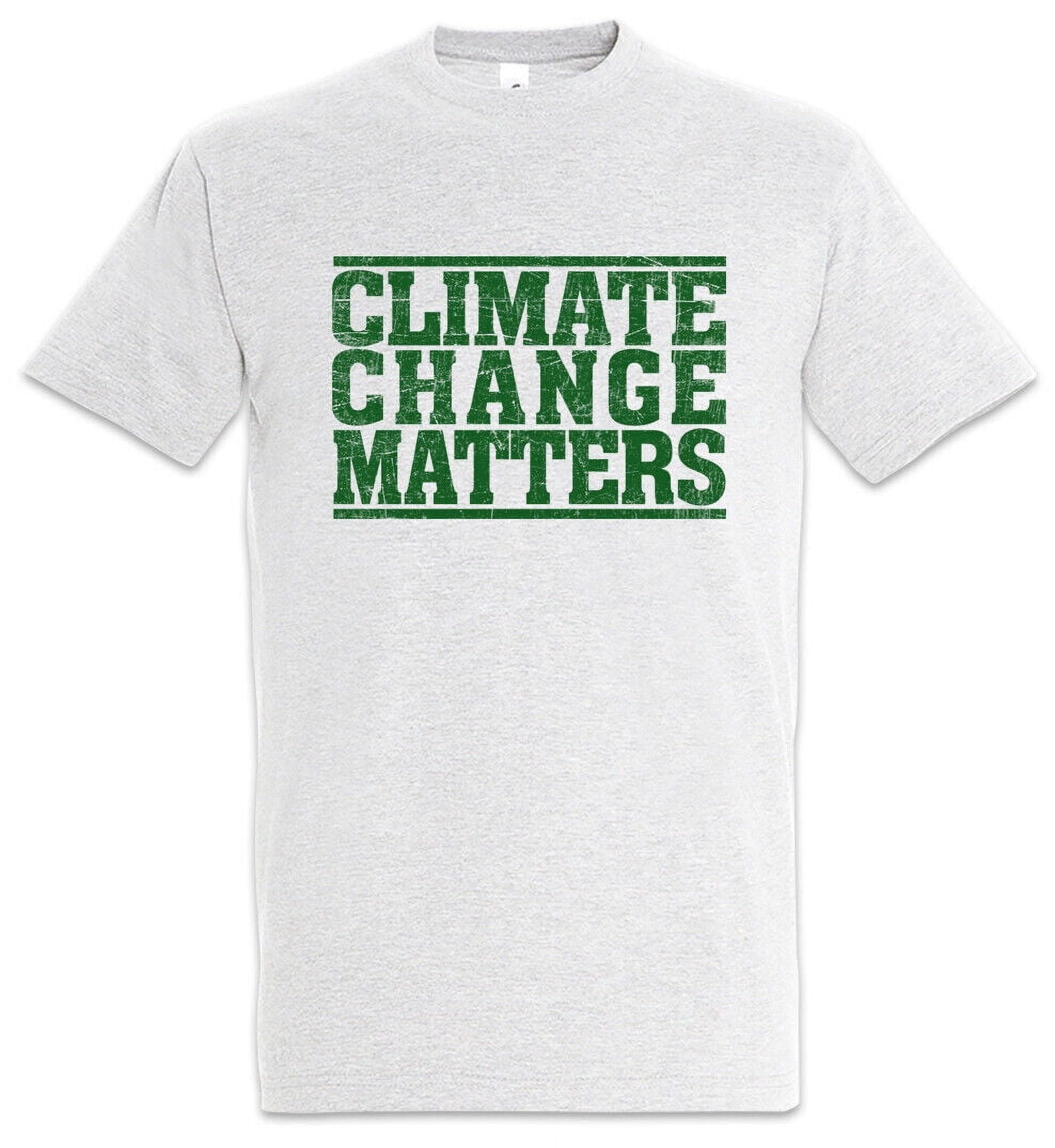 Climate Change Matters T-Shirt Klimawandel Green Energy Globale Erwärmung Vegan - Walmart.com