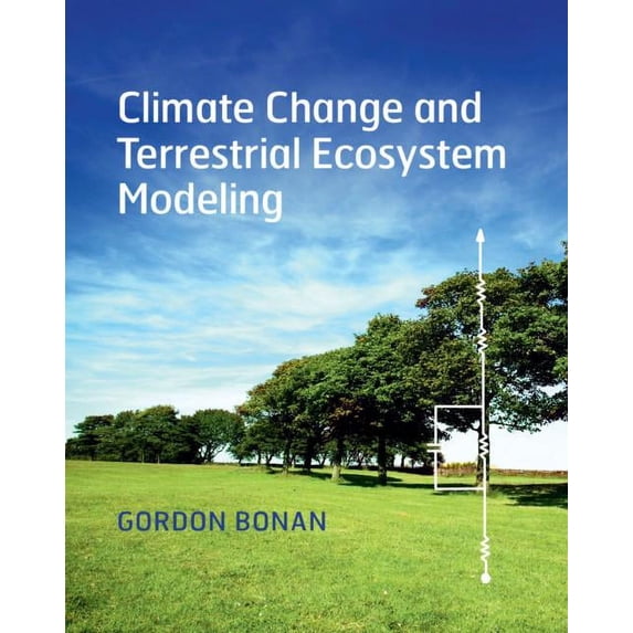 Climate Change and Terrestrial Ecosystem Modeling, (Hardcover ...