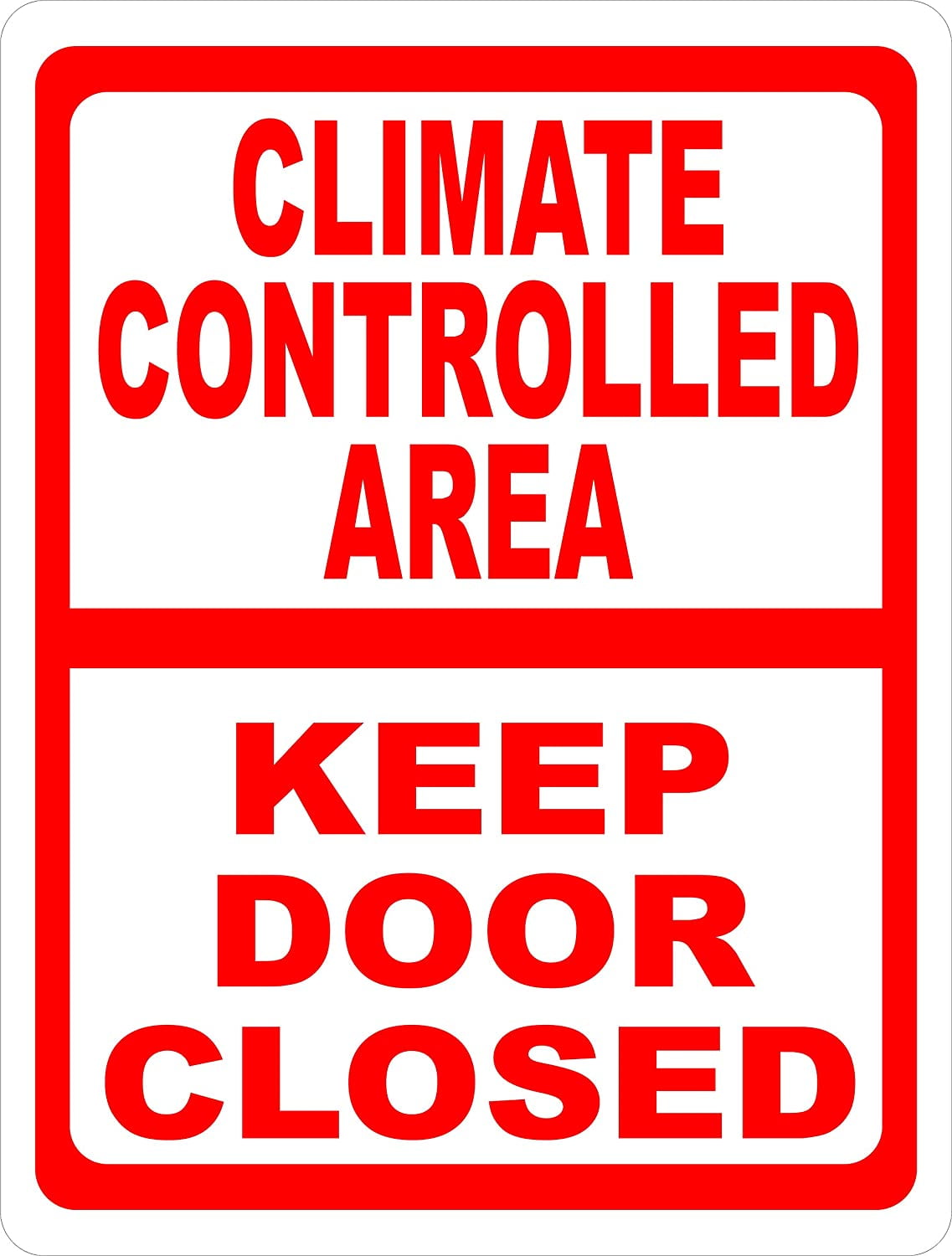 Climate Controlled Area Keep Door Closed Sign. 8x12 Metal. Temperature ...